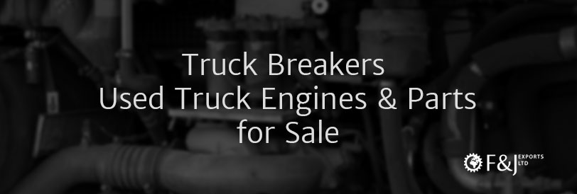 Truck Breakers and Dismantlers – F & J Exports
